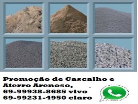 CASCALHO, ATERRO ARENOSO, AREIA LAVADA, BRITA, TERRA PRETA ...